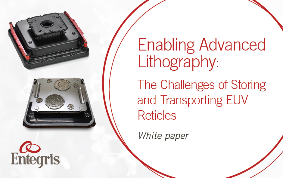 Enabling Advanced Lithography: The Challenges of Storing and ... Enabling Advanced Lithography: The Challenges of Storing and ...