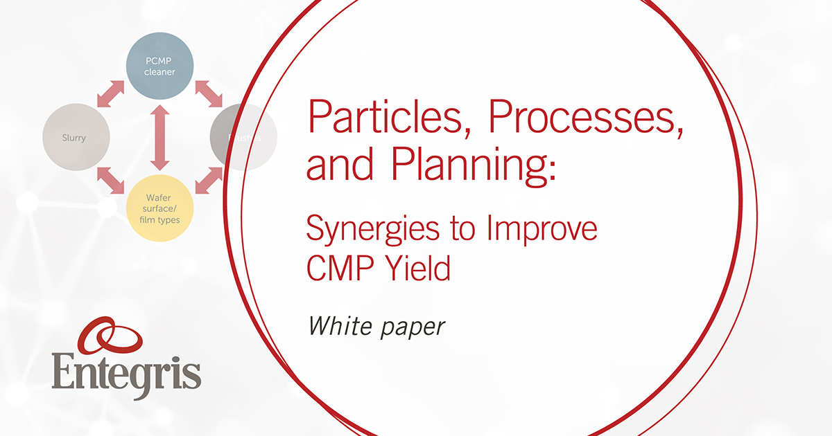 Particles, Processes, and Planning: Synergies to Improve CMP Yield ...