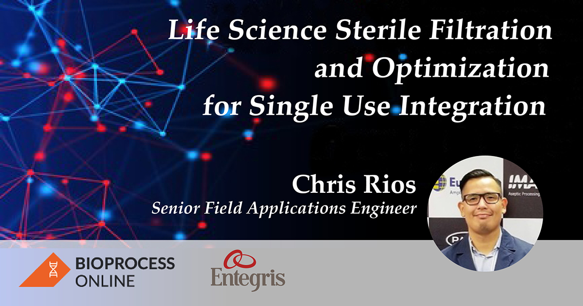 Sterile Filtration and Optimization for Single-Use Integration in Life Sciences-Bioprocess Webinar